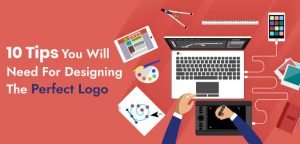 10 Tips You Will Need For Designing The Perfect Logo